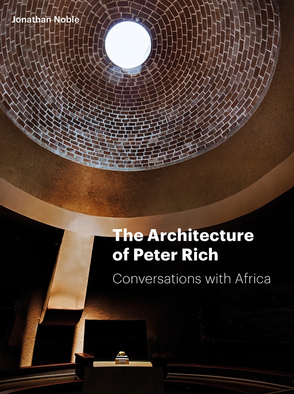 Review: The Architecture of Peter Rich | Architecture Now